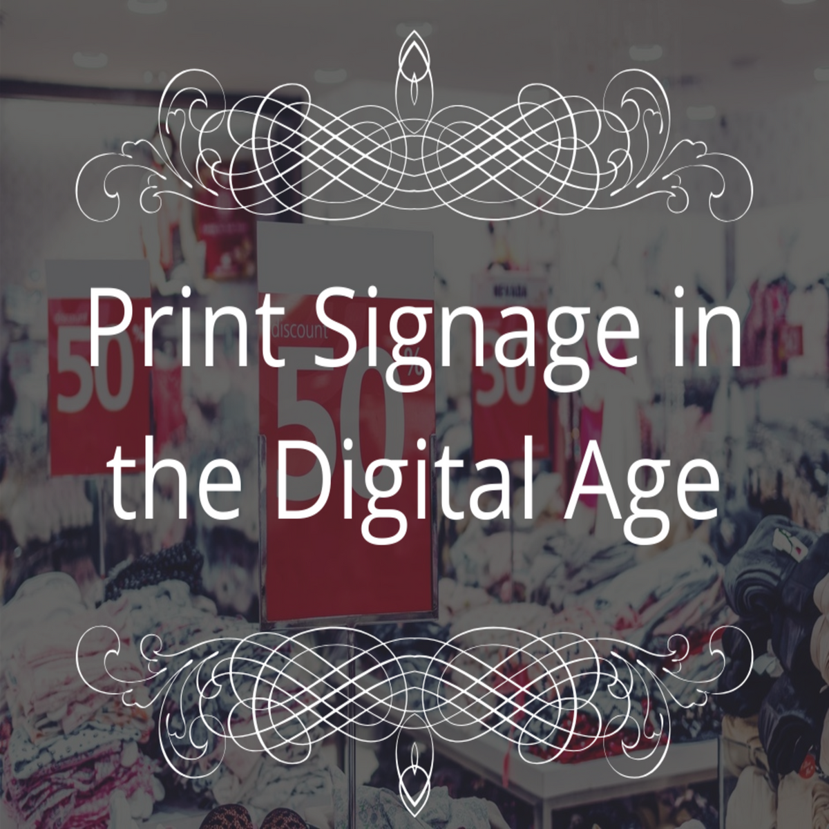 Print Signage in the Digital Age – Element Display